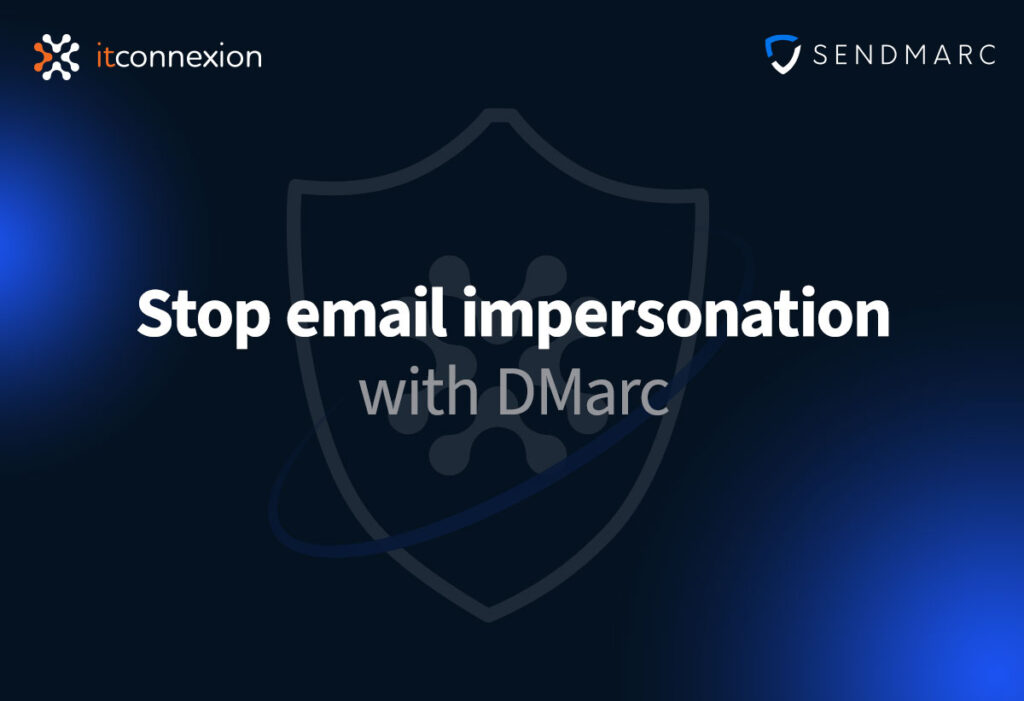Stop Email Impersonation: Protect Your Brand with DMARC