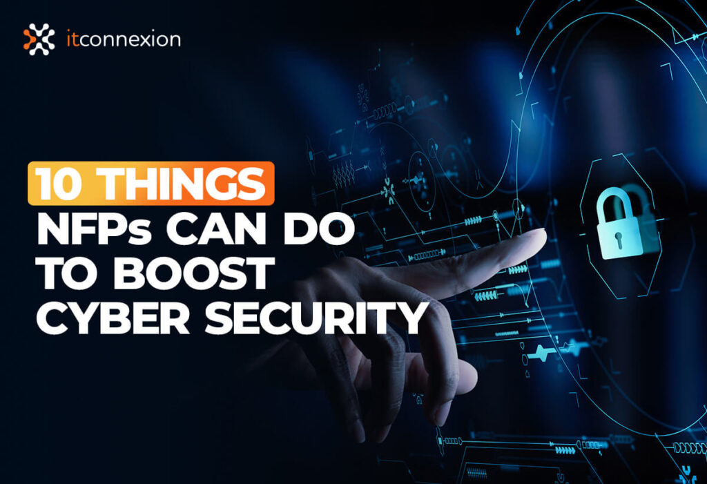 10 Things NFPs Can Do to Boost Cyber Security - The Trusted IT Support ...