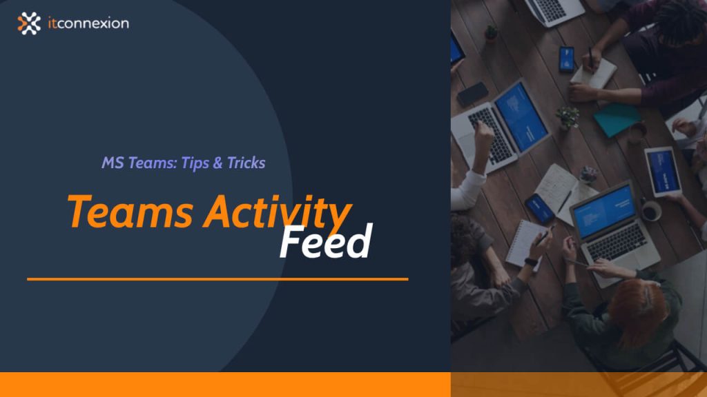 How to Use Microsoft Team Activity Feed | ITConnexion