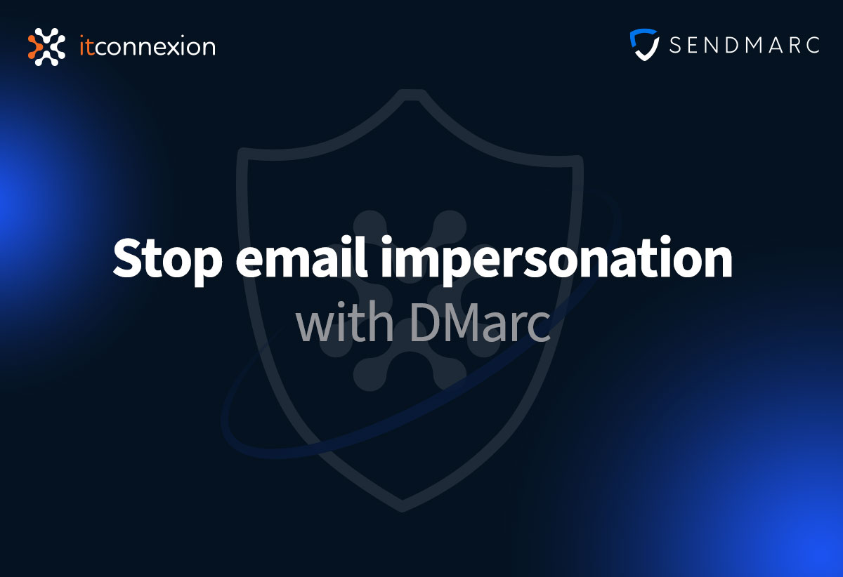 Stop Email Impersonation: Protect Your Brand with DMARC